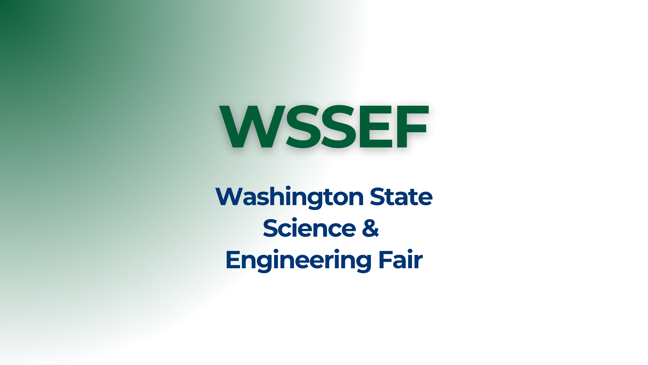 Washington State Science and Engineering Fair (WSSEF): A STEM Showcase ...