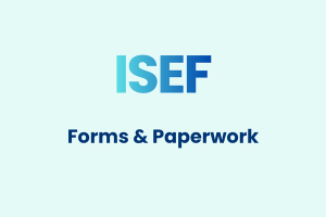 The Complete ISEF Paperwork Checklist (Forms, Approvals, Permits and When You Need Them) – Back